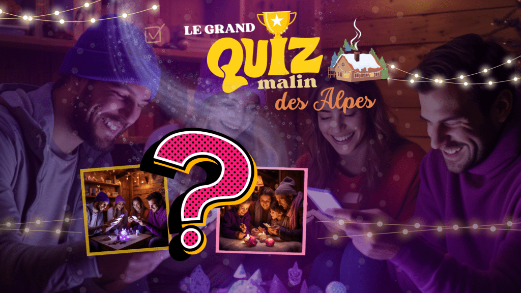 Nouveau : l'Alpin Malin lance un quiz géant sur la thématique des Alpes ...